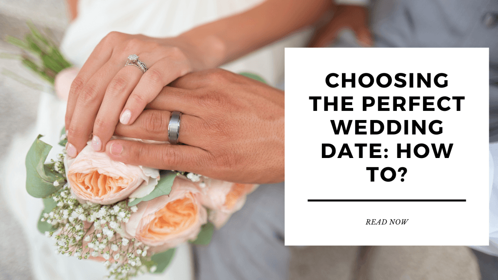 Choosing the Perfect Wedding Date: How to?